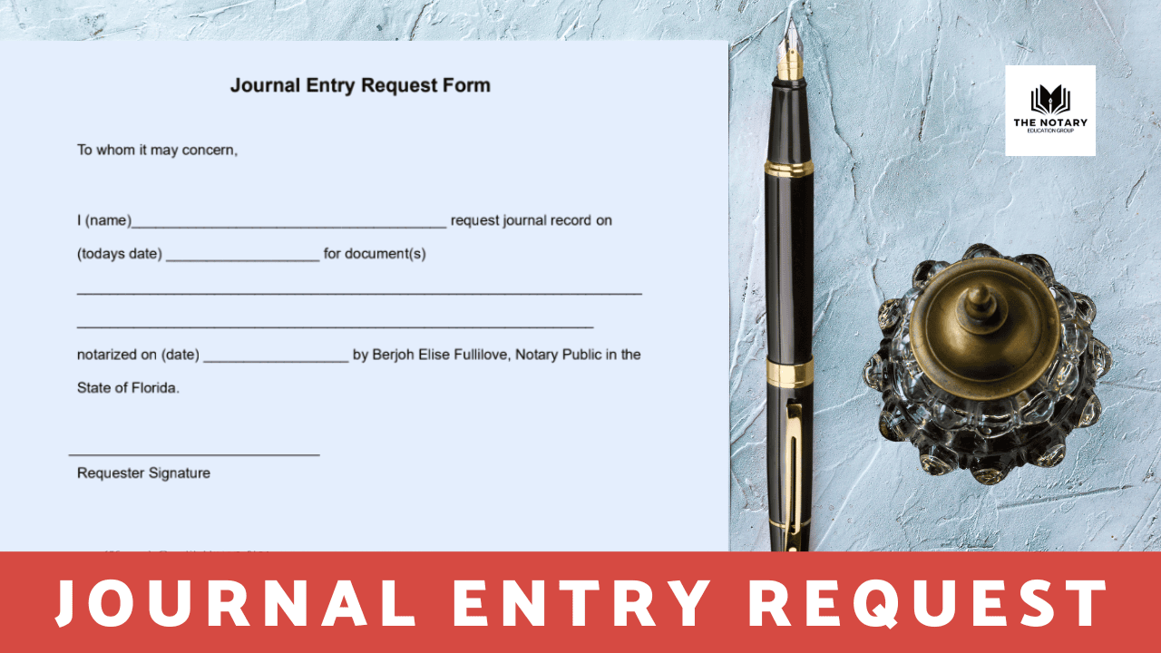 Understanding Requests for Notary Journal Entries | The Notary ...